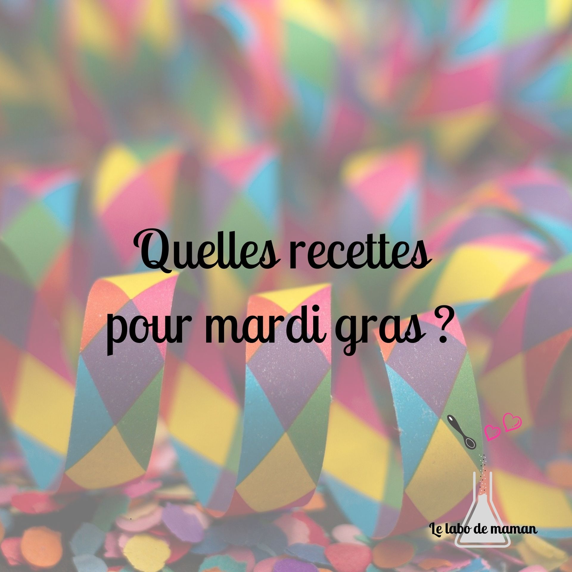 Quelles recettes pour mardi gras